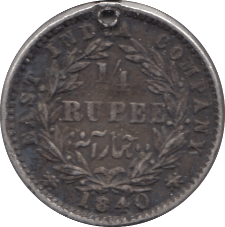 1840 EAST INDIA COMPANY QUARTER RUPEE ( HOLED ) WORLD SILVER COINS ...